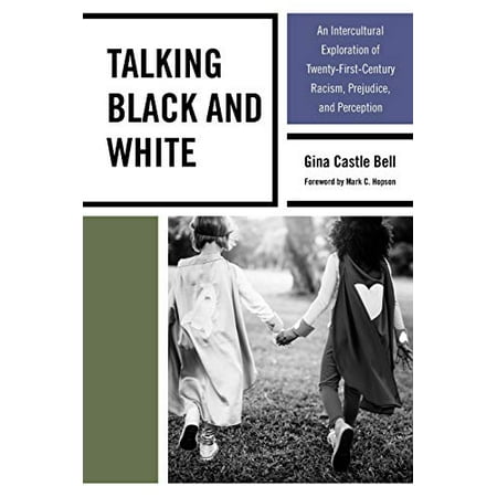 Talking Black and White: An Intercultural Exploration of Twenty-First ...