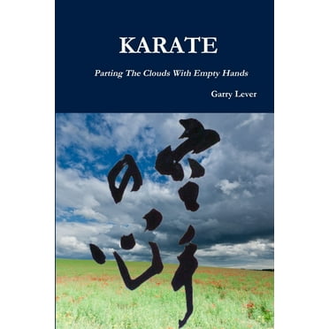 Karate: The Art of Empty Hand Fighting: The Groundbreaking Work on ...