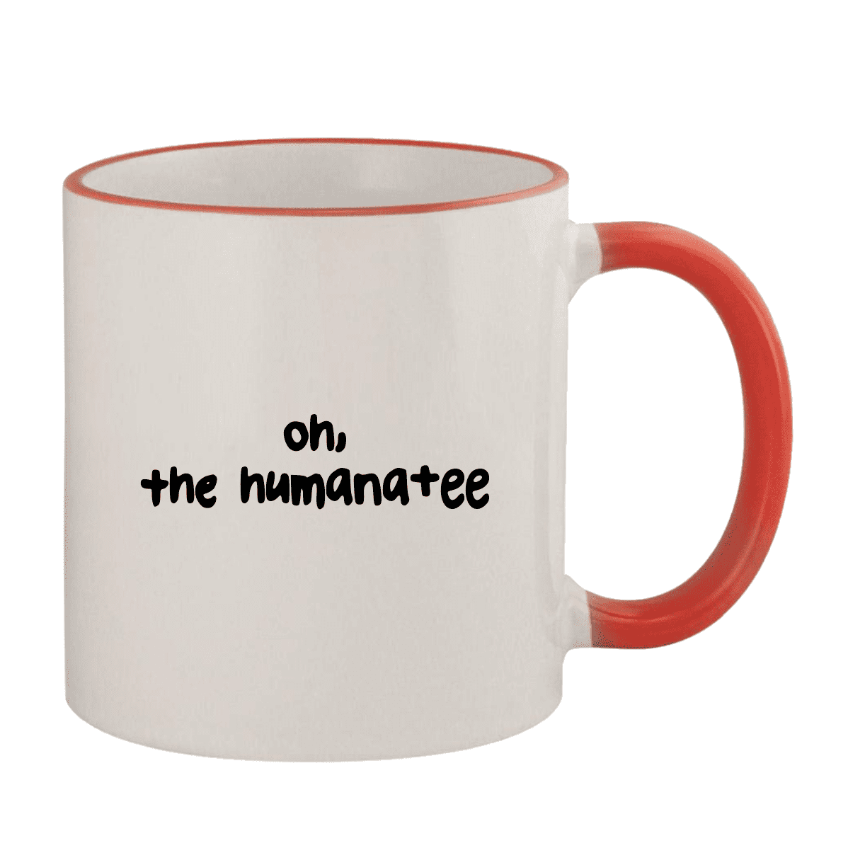 Oh, The Humanatee - 11oz Colored Rim and Handle Coffee Mug, Red ...