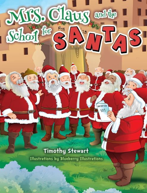 Mrs. Claus and the School for Santas (Hardcover) - Walmart.com