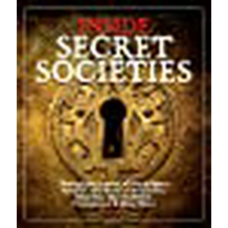Inside Secret Societies: Behind the Scenes of the Knights Templar, the ...
