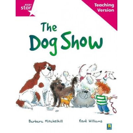 Rigby Star Guided Reading Pink Level: The dog show Teaching Version ...