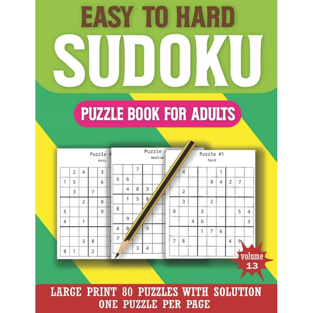 Easy To Hard Sudoku Puzzle Book For Adults Large Print Sudoku Puzzle easy-to-hard-sudoku-puzzle-book-for-adults-large-print-sudoku-puzzle