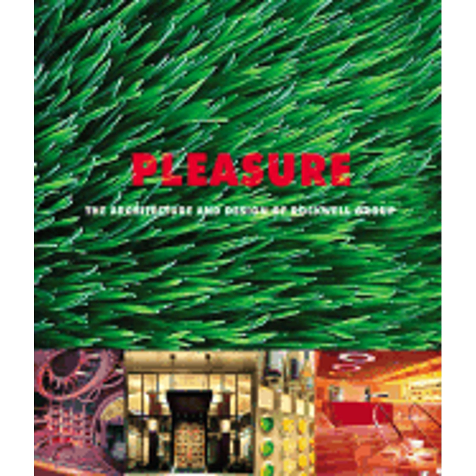 Pre-Owned Pleasure : The Architecture and Design of Rockwell Group ...
