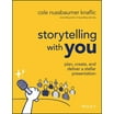 Storytelling with Data: A Data Visualization Guide for Business ...
