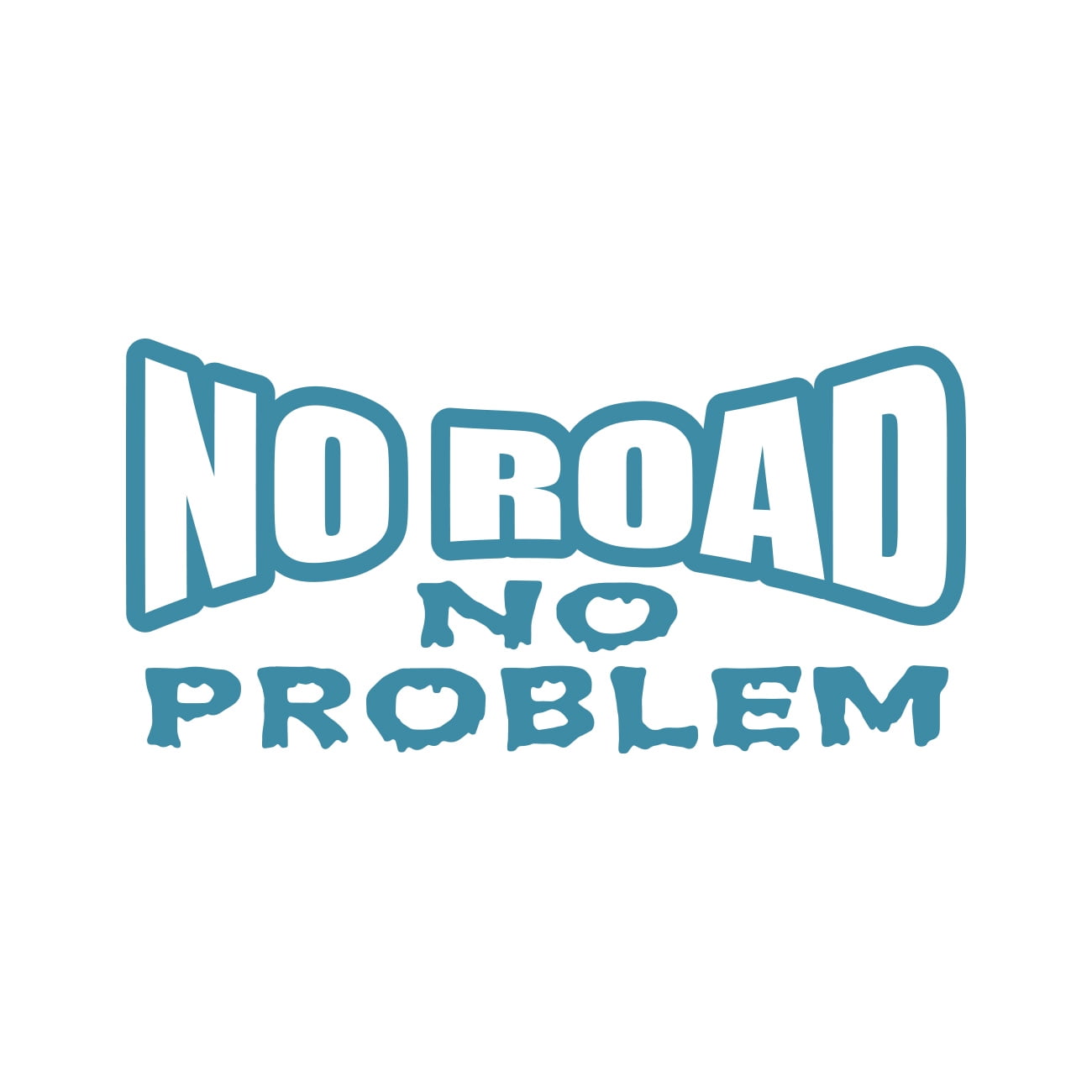 No Road No Problem Sticker Decal Die Cut - Self Adhesive Vinyl ...