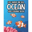 World Ocean animal coloring book: Ocean Sea Animal Life Under the Sea ...