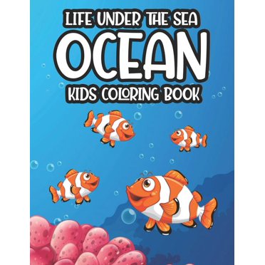 World Ocean animal coloring book: Ocean Sea Animal Life Under the Sea ...