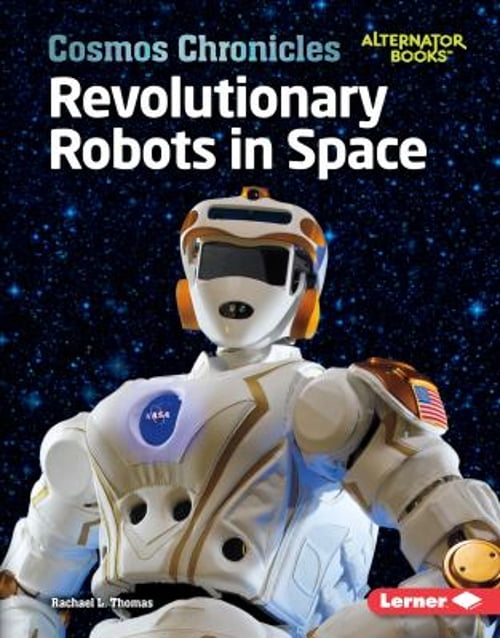Pre-Owned Revolutionary Robots in Space (Library Binding) 9781541555945 ...