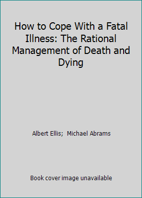 Pre-Owned How to Cope With a Fatal Illness: The Rational Management of ...