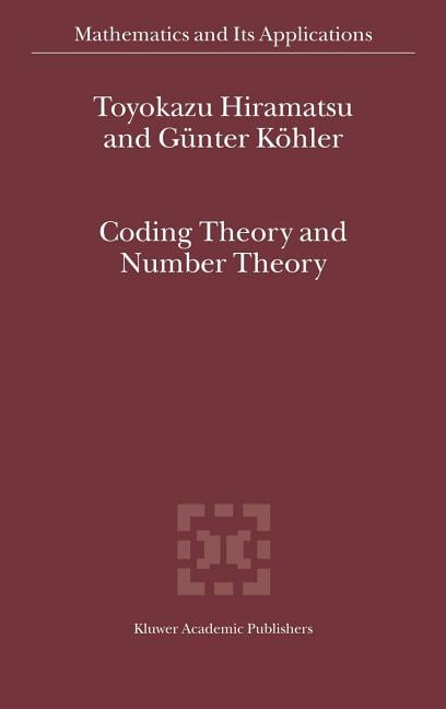 Mathematics and Its Applications: Coding Theory and Number Theory ...