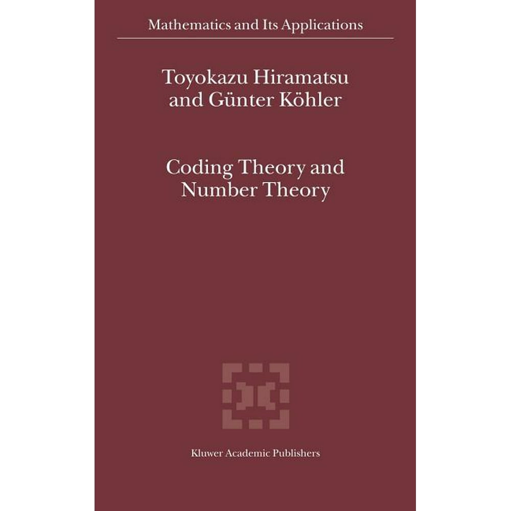 Mathematics and Its Applications: Coding Theory and Number Theory ...