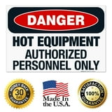 Hot Equipment Authorized Personnel Only Sign, OSHA Danger Sign, 24x36 ...