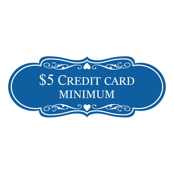 Signs ByLITA Designer $5 Credit Card Minimum Sign (Blue) - Medium ...