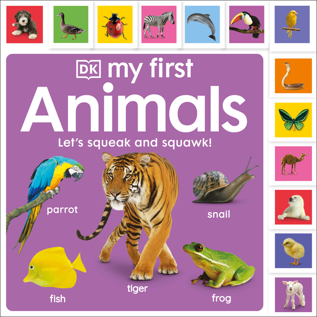 My First Tabbed Board Book: My First Animals: Let's Squeak and Squawk ...