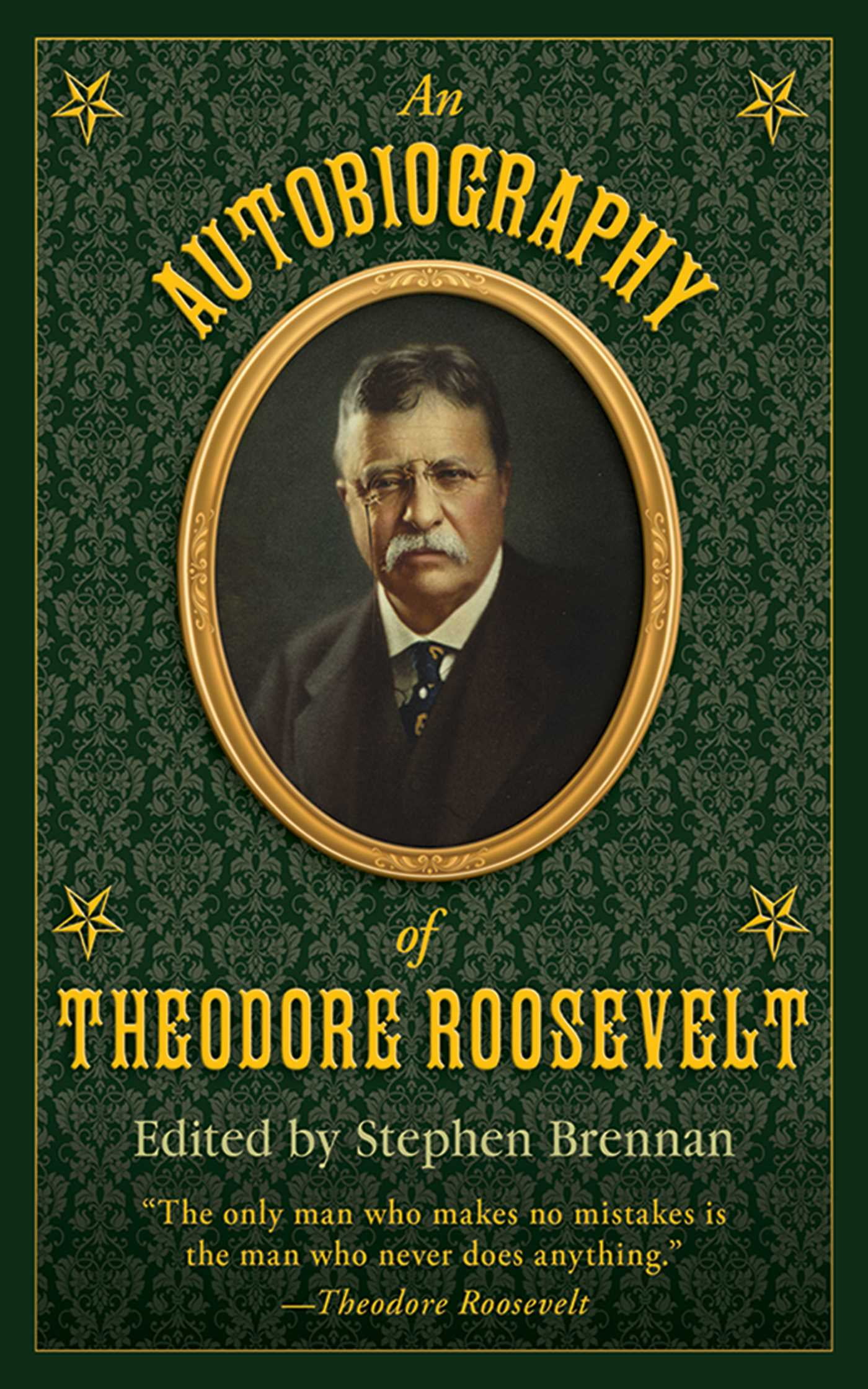 Theodore Roosevelt An Autobiography