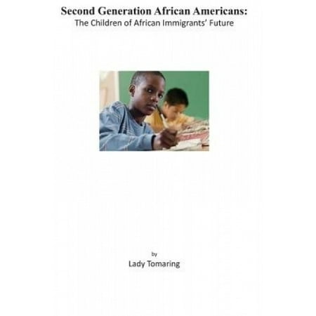 Second Generation African Americans: The Children of African Immigrants ...