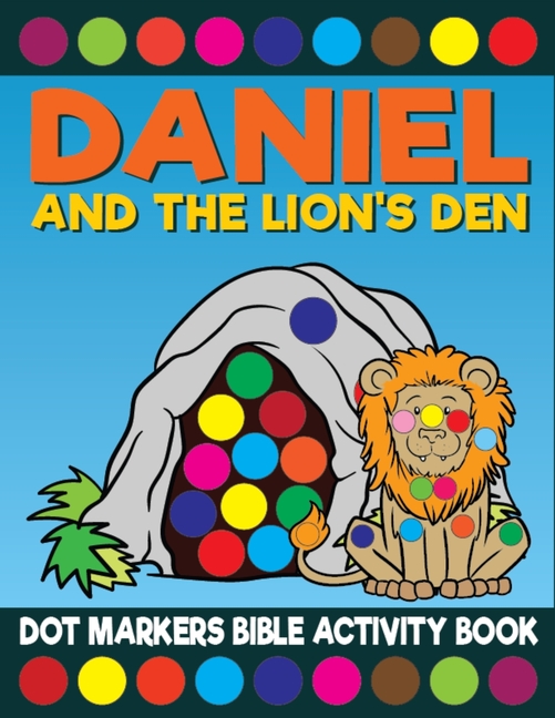 Daniel And The Lion s Den Dot Markers Bible Activity Book Giant Huge Daniel And The Lion s Den Dot Markers Bible Activity Book Giant Huge