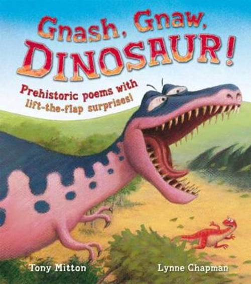 Pre-Owned Gnash, Gnaw, Dinosaur!: Prehistoric Poems with Lift-The-Flap ...