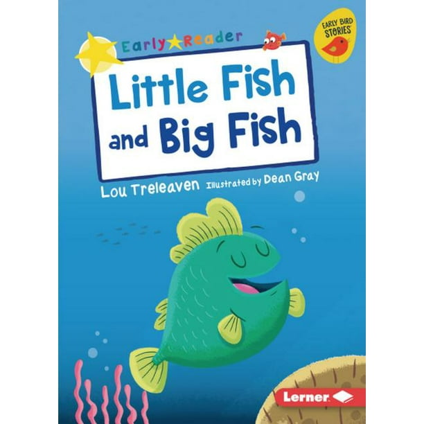 Early Bird Readers -- Yellow (Early Bird Stories (Tm)): Little Fish and ...