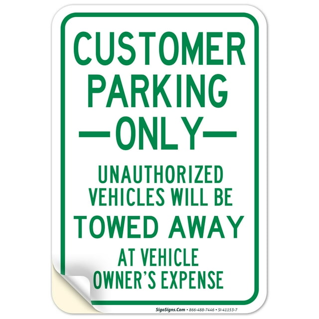 Customer Parking Only Sign, Unauthorized Vehicles Will Be Towed Away ...
