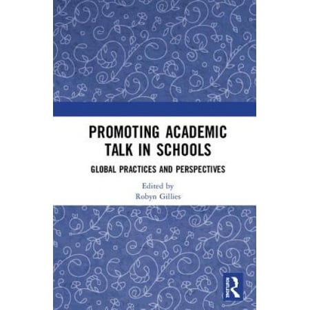 Promoting Academic Talk in Schools: Global Practices and Perspectives ...