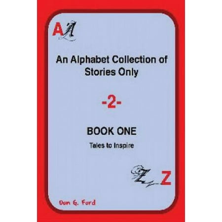 An Alphabet Collection of Stories - Book One (Alphabet Stories One ...