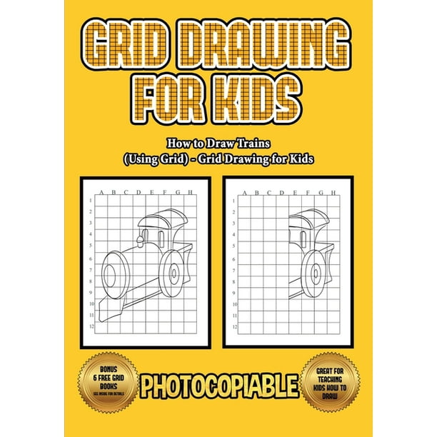 How to Draw Trains (Using Grids) - Grid Drawing for Kids : This book ...