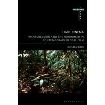 Thinking Cinema Limit Cinema: Transgression and the Nonhuman in ...