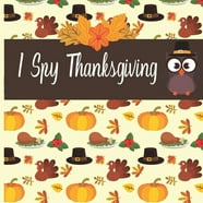 I Spy Thanksgiving : A fun Book for 2-7 Year Old About Autumn ...