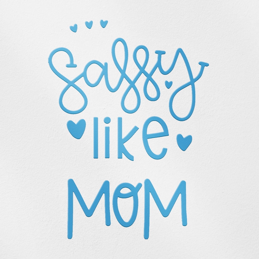 Transparent Decal Stickers Of Sassy Like Mom (Azure Blue) Premium ...