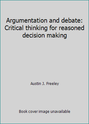 Pre-Owned Argumentation and debate: Critical thinking for reasoned ...