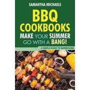 Barbecue Cookbook: 140 of the Best Ever Barbecue Meat & BBQ Fish ...