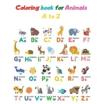 Coloring book for Animals A to Z: A Fun Alphabet Letter & Coloring ...
