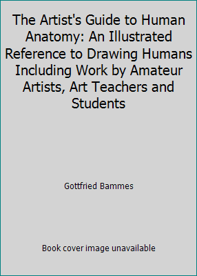 Pre-Owned The Artist's Guide to Human Anatomy: An Illustrated Reference ...