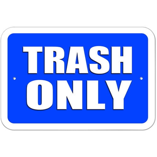 Trash Only Sign - Walmart.com - Walmart.com
