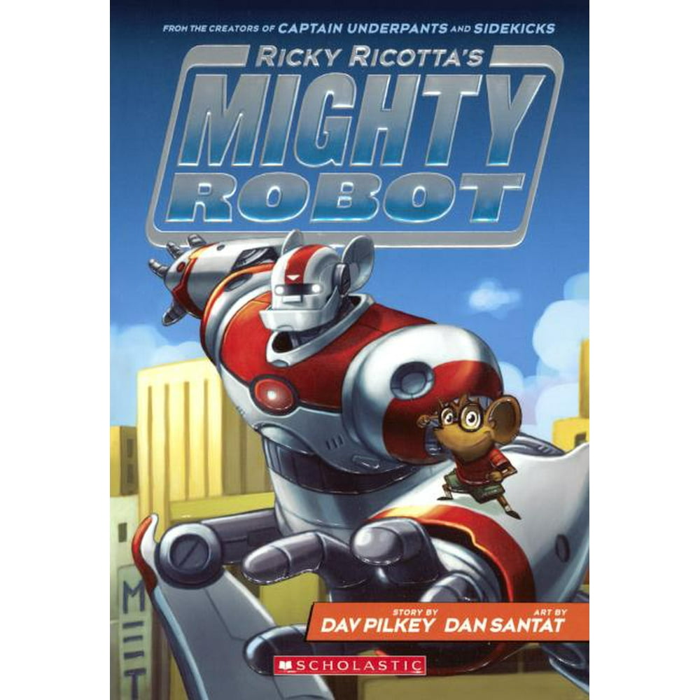 Ricky Ricotta's Mighty Robot: Ricky Ricotta's Mighty Robot (Series #01 ...
