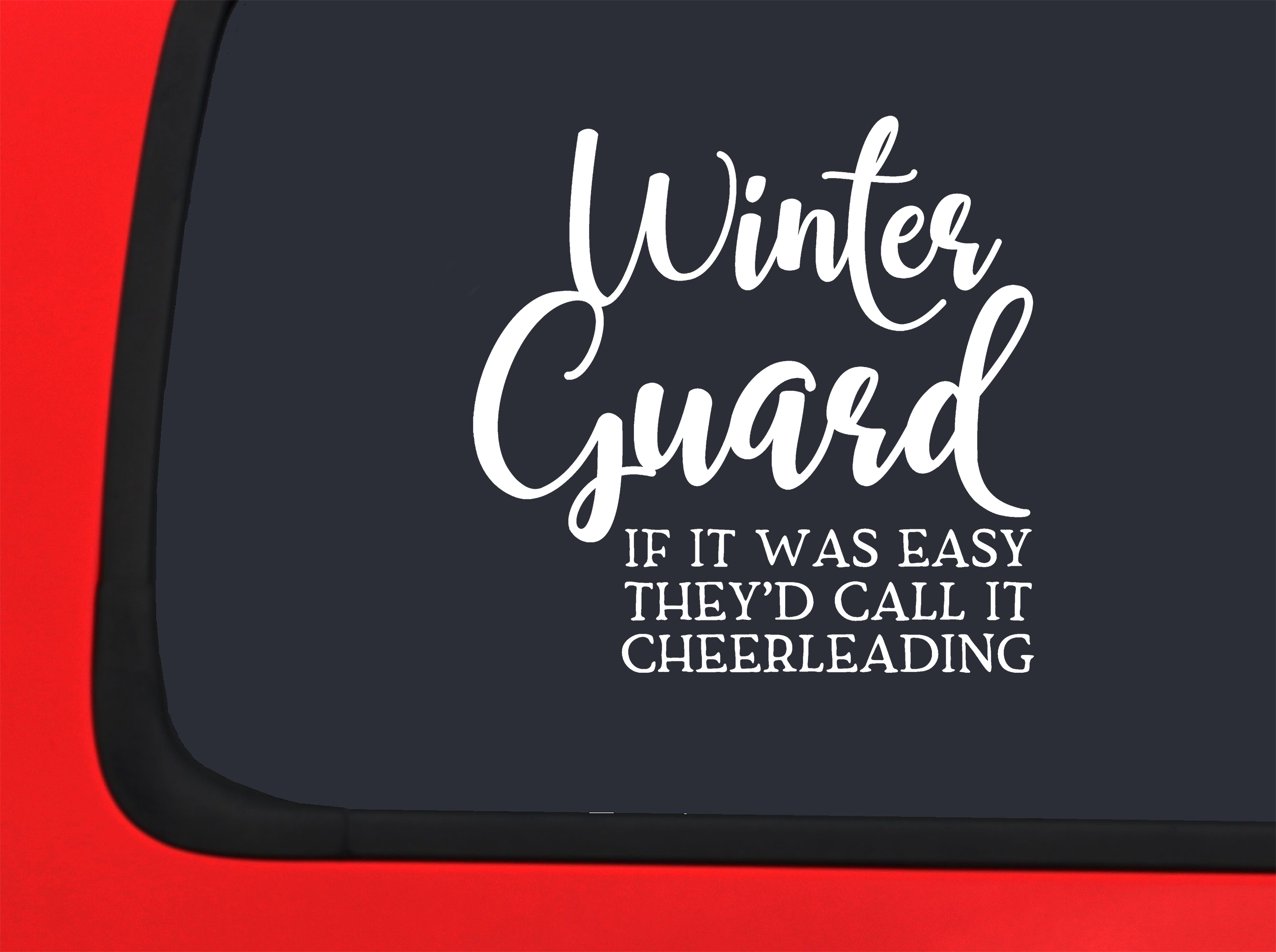 Car Sticker Winter Guard If Easy Call It Cheerleading Funny Sports Car ...
