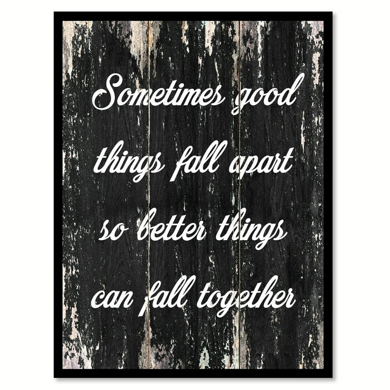 Quotes About Falling Apart