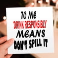 3drose, to Me Drink Responsibly Means Dont Spill It., 12 Greeting Cards ...