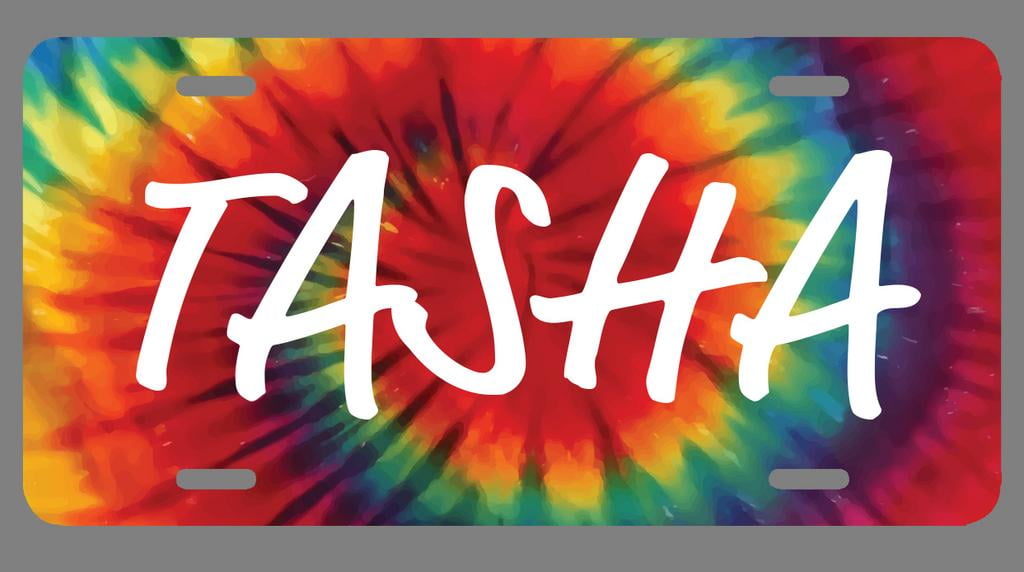 Tasha Name Tie Dye Style License Plate Tag Vanity Novelty Metal | UV ...