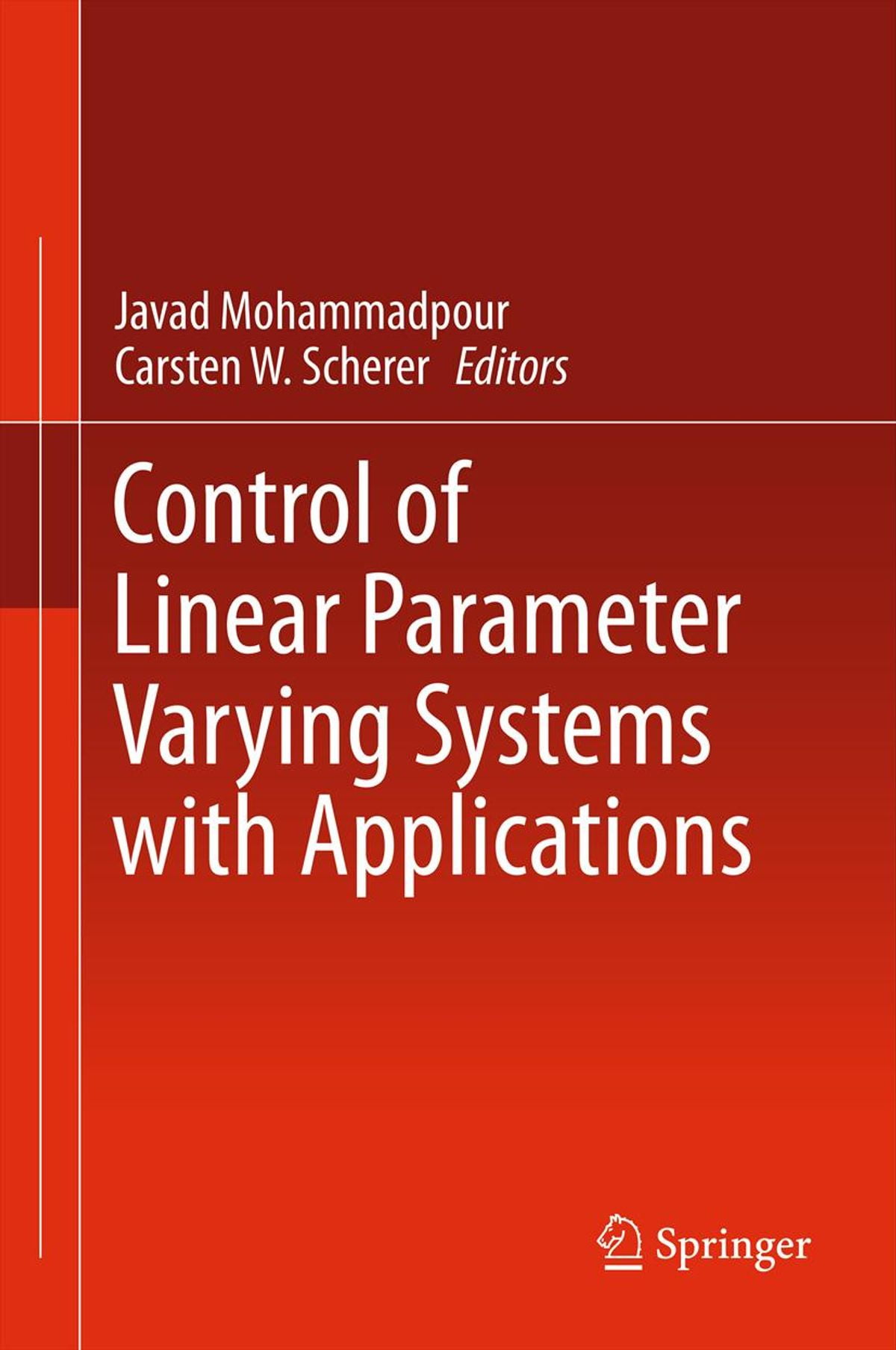 Control Of Linear Parameter Varying Systems With Applications Ebook