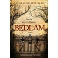 Bedlam: A Novel of Love and Madness, (Paperback) - Walmart.com