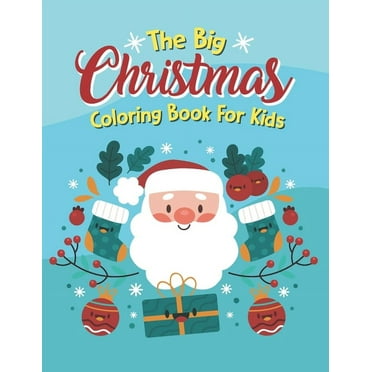 Christmas Coloring Book for Kids: A Festive Coloring Book for Kids ...