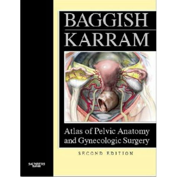 Atlas Of Pelvic Anatomy And Gynecologic Surgery Hardcover Used
