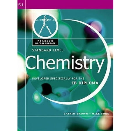 Pearson Baccalaureate: Standard Level Chemistry for the IB Diploma ...