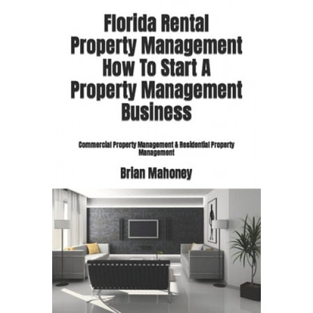 Florida Rental Property Management How to Start a Property Management ...
