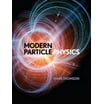 Modern Elementary Particle Physics: Explaining and Extending the ...