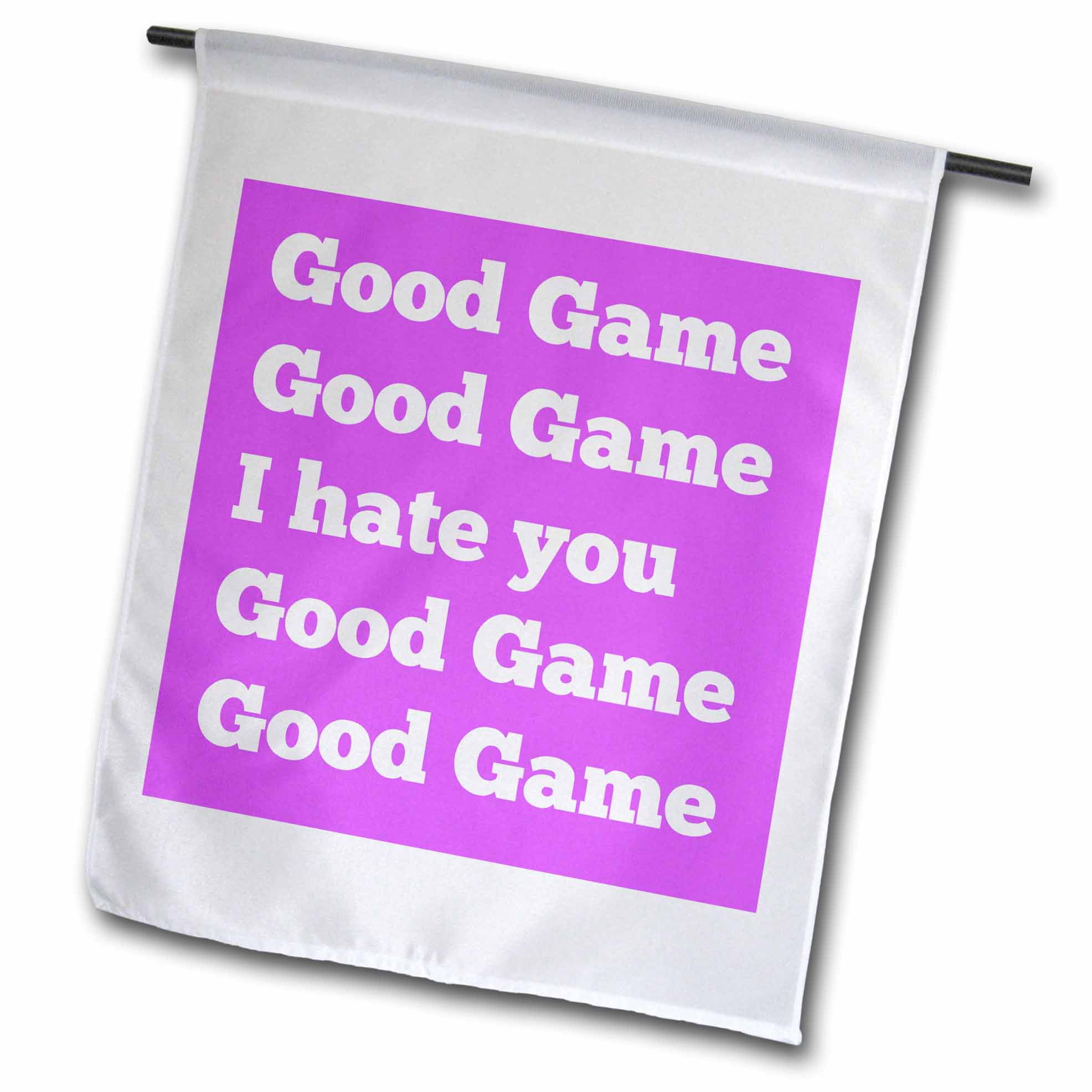 3dRose Good game I hate you pink white - Garden Flag, 12 by 18-inch ...