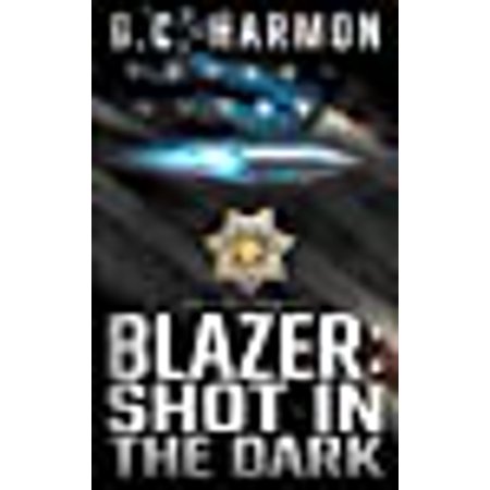 Blazer: Shot in the Dark: A Cop Thriller | Walmart Canada